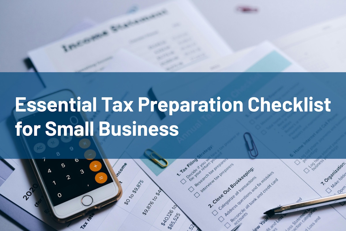 Small Business Tax Preparation Checklist You Can Trust