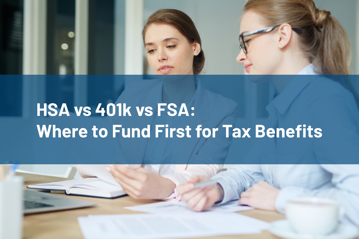 HSA vs 401k vs FSA: Where to Fund First for Tax Benefits